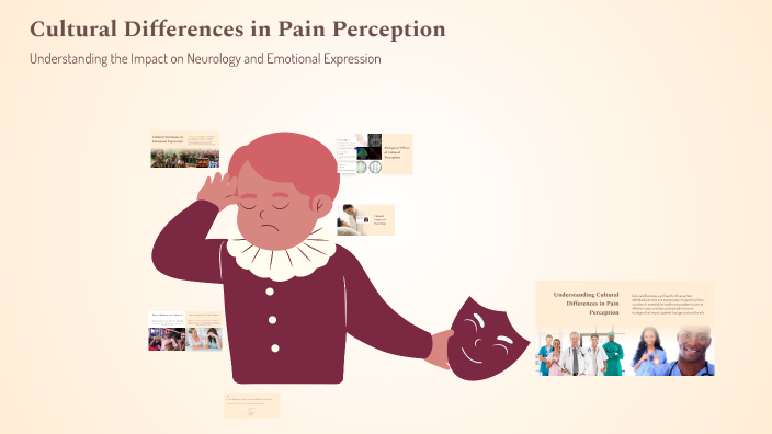 Cultural Differences in Pain Perception by Raelene Henery on Prezi