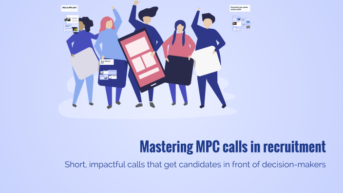 Mastering MPC Calls in Recruitment by Jonathan Pietsch on Prezi