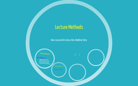 Lecture Methods by John Wahlstrom on Prezi