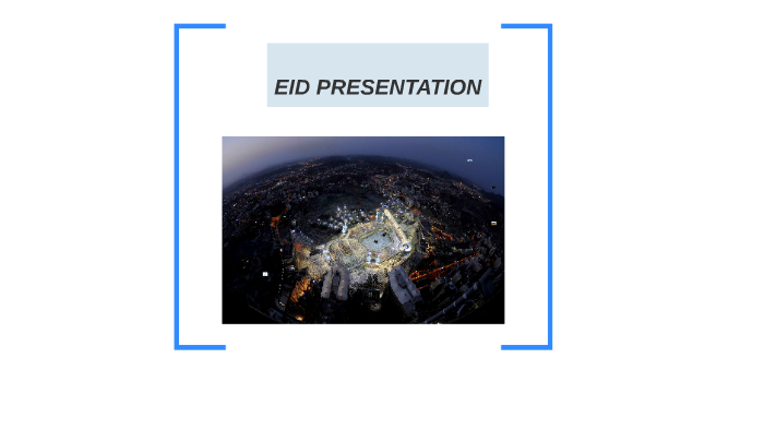 OUR EID FESTIVALS by doris romi on Prezi