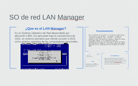 SO de red LAN Manager by Cesar Ramos on Prezi