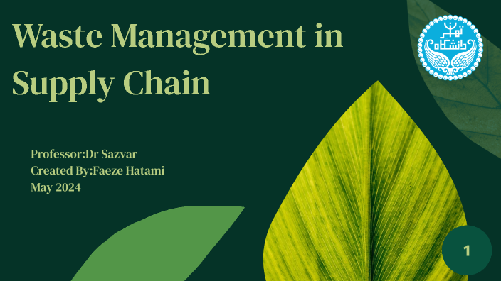 Waste Management in Supply Chain by Faeze Hatami on Prezi