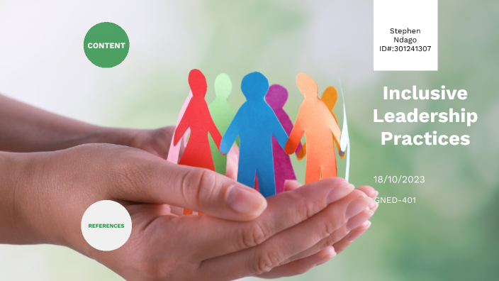 INCLUSIVE LEADERSHIP PRACTICES by Stephen Ndago on Prezi
