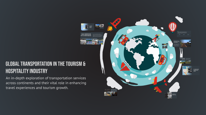 Global Transportation in the Tourism & Hospitality Industry by CHARMEE ...