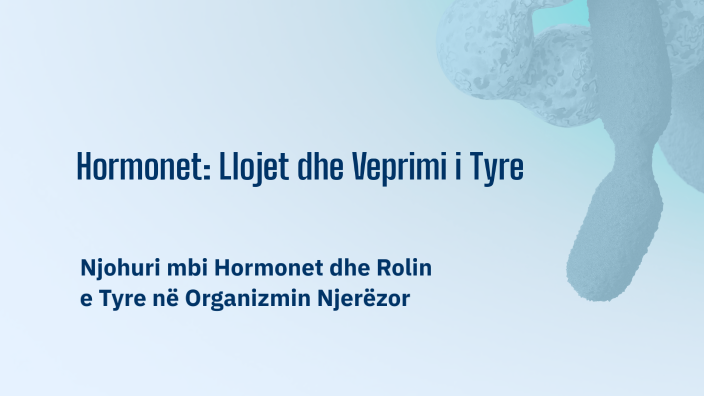 Hormonet: Llojet dhe Veprimi i Tyre by gzime dema on Prezi
