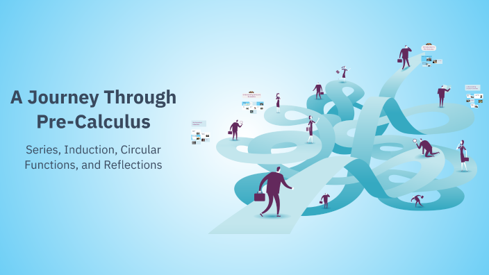 A Journey Through Pre-Calculus by Dylan G. on Prezi