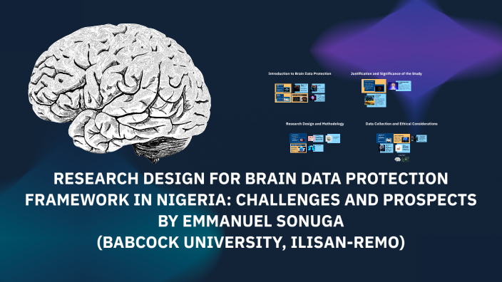 RESEARCH DESIGN FOR BRAIN DATA PROTECTION IN NIGERIA by Emmanuel SONUGA ...