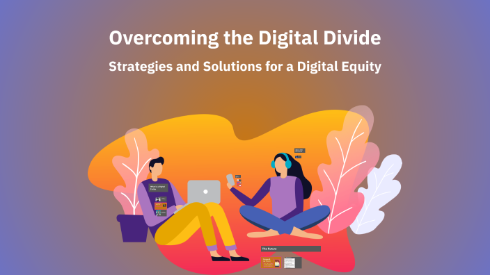 Overcoming the Digital Divide by Chris Bastian on Prezi