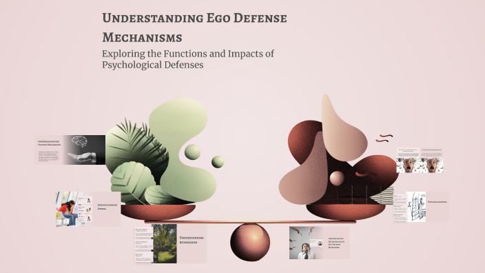 Understanding Ego Defense Mechanisms by Karen Soache on Prezi