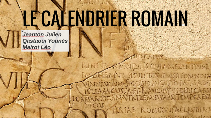 Le calendrier romain by Julien Jeanton on Prezi