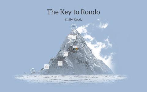 The Key to Rondo by Abbigayle Hinshaw on Prezi