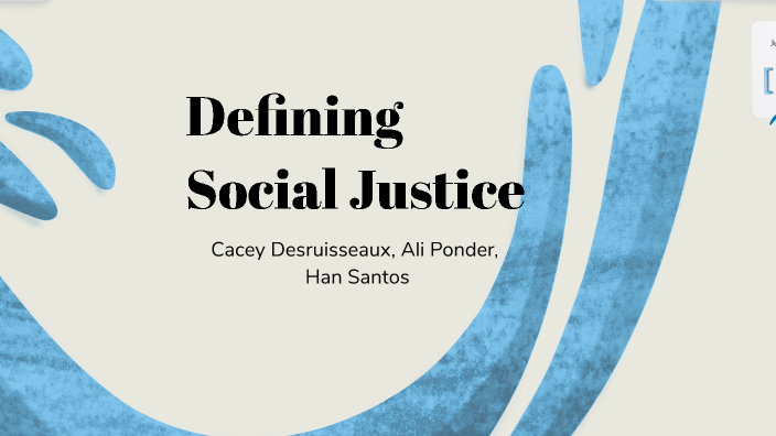 Social Justice Project by cacey on Prezi