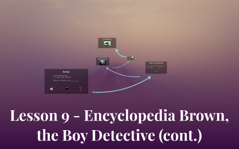 Grade 3 Lesson 9B - Encyclopedia Brown, the Boy Detective by Chuot Li ...