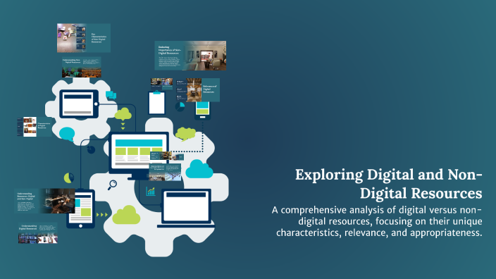 Exploring Digital and Non-Digital Resources by Liezel Torres on Prezi