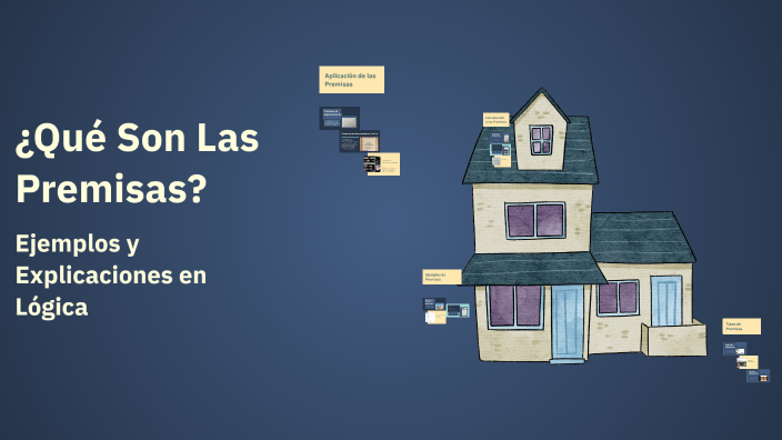 ¿Qué Son Las Premisas? by leonardo andres vega guerrero on Prezi