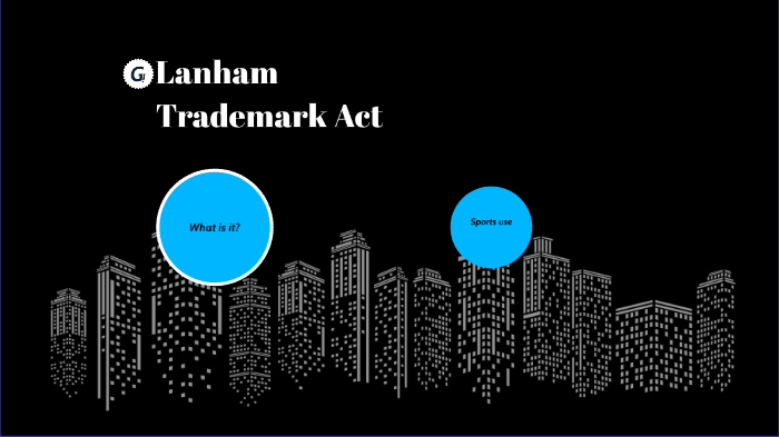Lanham Trade Act by edey jones on Prezi