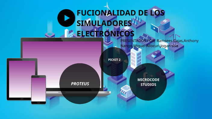 Funcionalidades de los simuladores electrónicos by Ramsses Cajas on Prezi