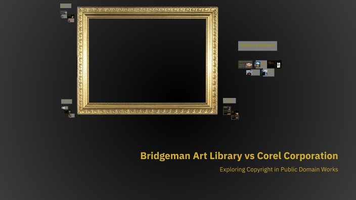 Bridgeman Art Library vs Corel Corporation by Jay Golcha on Prezi