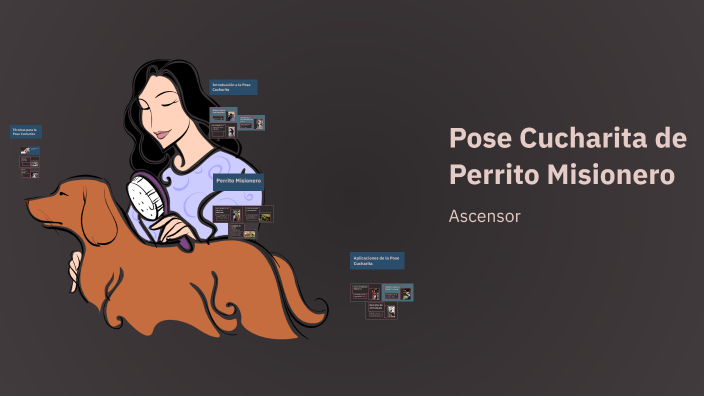 Pose Cucharita de Perrito Misionero by Najhely Guzman on Prezi
