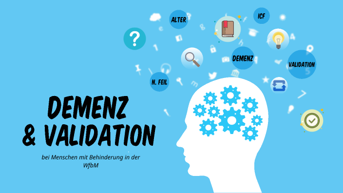 Demenz Validation in der WfbM by Philipp F. on Prezi Demenz Validation in der WfbM by Philipp F. on Prezi