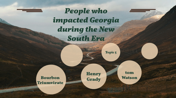 People who impacted Georgia during the New South Era by Emily Espinoza ...