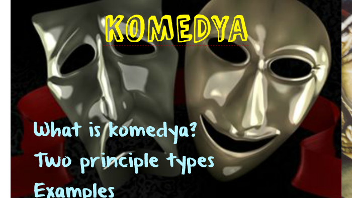 KOMEDYA by Dheigh Here on Prezi
