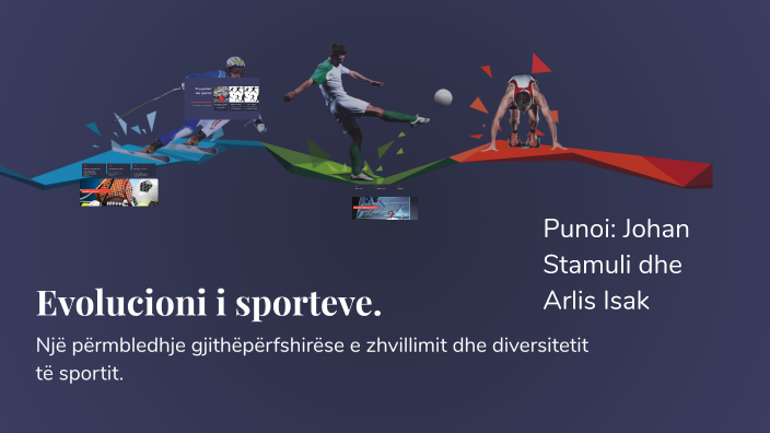 The Evolution of Sports by 614 9428 poce on Prezi