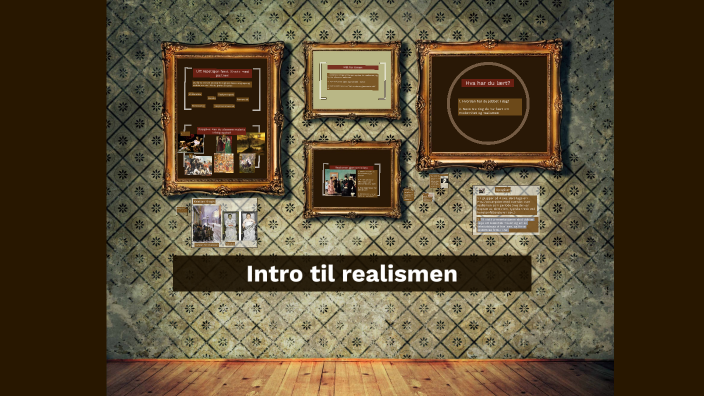 Intro til realismen by Kjersti Jacobsen on Prezi