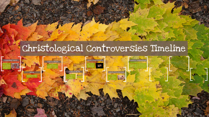 Christological Controversies Timeline by Hannah Osland on Prezi