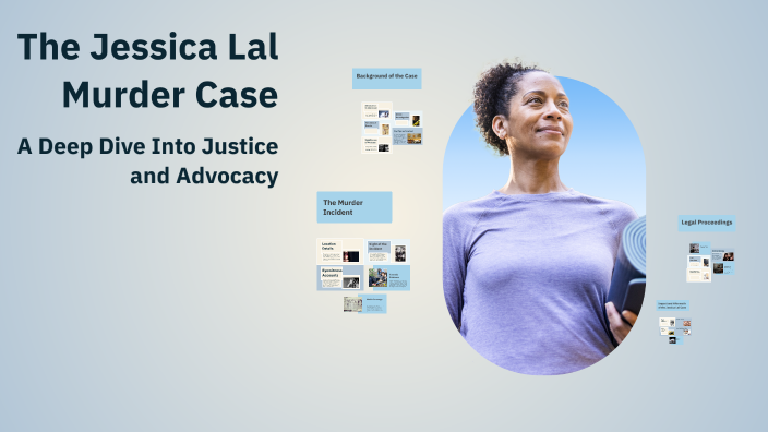 The Jessica Lal Murder Case by Mittan Prateek on Prezi
