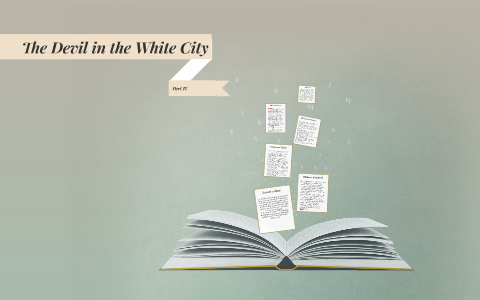 The Devil in the White City by Kendall Thomas on Prezi