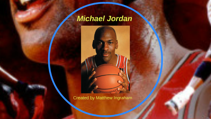 Michael Jordan by Matthew Ingraham on Prezi