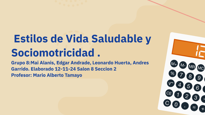 Estilos de Vida Saludable y Sociomotricidad . Grupo 8:Mai Alanis, Edgar ...