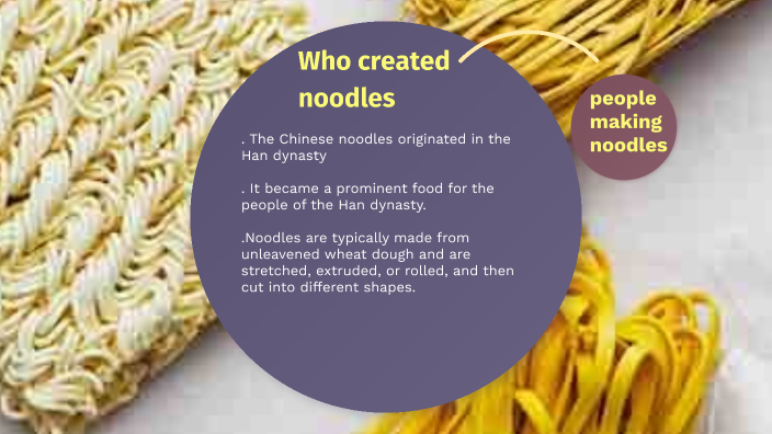 The Chinese Invention of Noodles by Rowdey Stout on Prezi