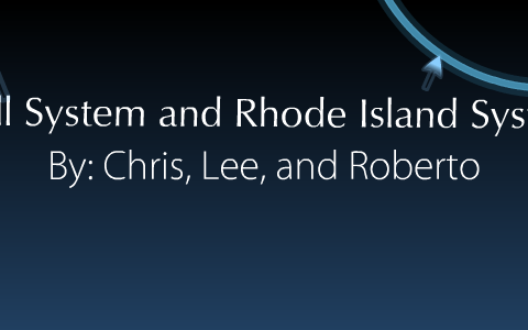 Lowell System and Rhode Island System by RCL VAS on Prezi