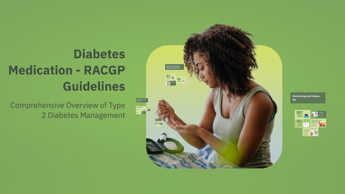 Diabetes Medication - RACGP Guidelines by dania on Prezi