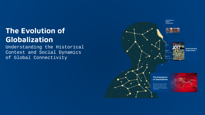 The Evolution of Globalization by Jam Diego on Prezi