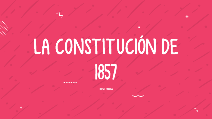 LA CONSTITUCIÓN DE 1857 by Adami Zurisadai Serrano on Prezi