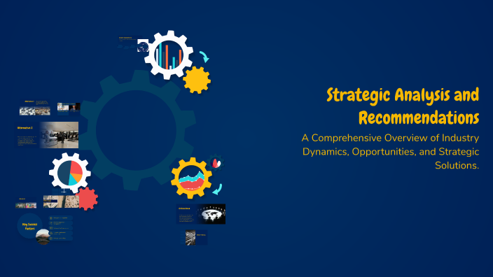 Strategic Analysis and Recommendations by Nav Chahal on Prezi