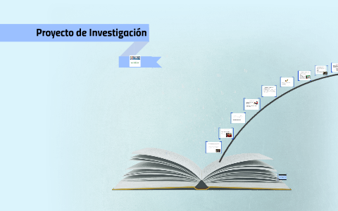 proyecto de investigacion by on Prezi