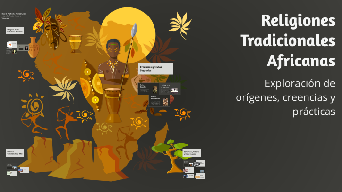 Religiones Tradicionales Africanas by Nacho Navarro Trigueros on Prezi