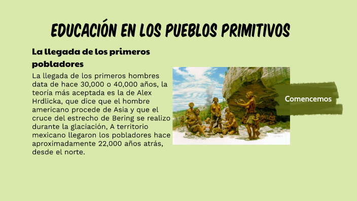 Educación en los pueblos primitivos by Lucero MartÍnez on Prezi