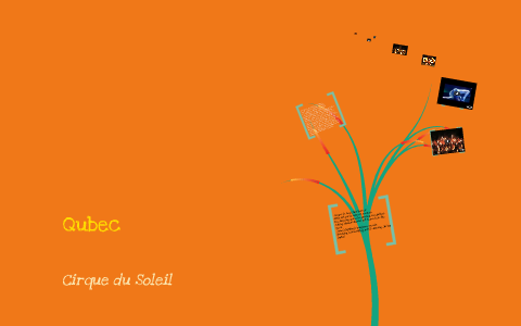 CIRQUE DU SOLEIL by Alexis Karns on Prezi