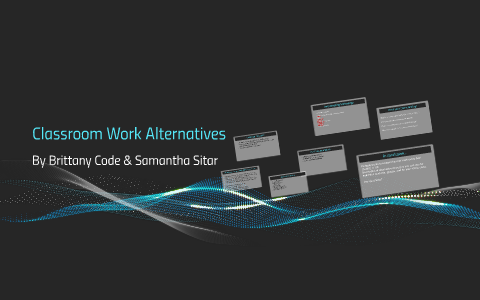 Classroom Work Alternatives by Sam Sitar on Prezi