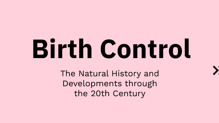 History of Birth Control by Grace Hale on Prezi
