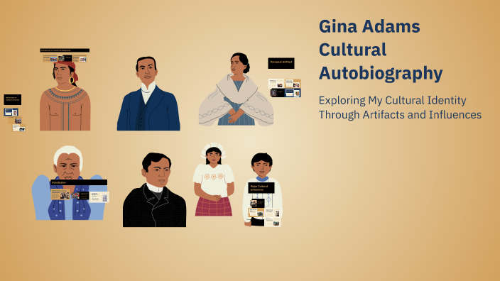 Gina Adams Cultural Autobiography by Gina Adams on Prezi