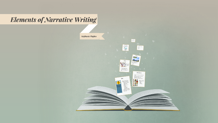 Elements of Narrative Writing by Stephanie Hughes on Prezi