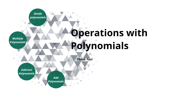 Operations with Polynomials by Ben Mend on Prezi