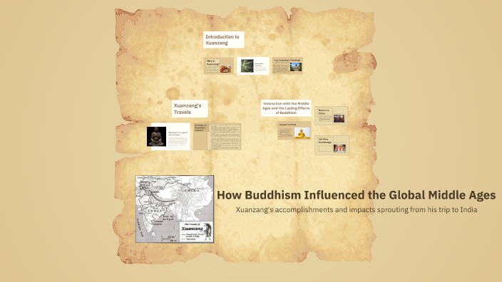 How Buddhism Influenced the Global Middle Ages by Ellie Hanshaw on Prezi