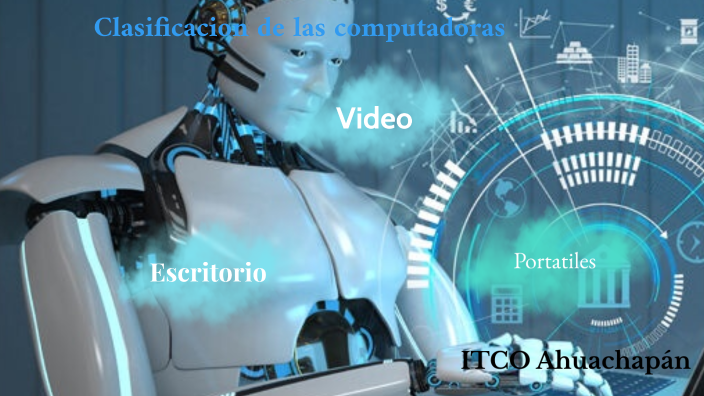 clasificacion de las computadoras by Griselda Natalia Magaña Moran on Prezi